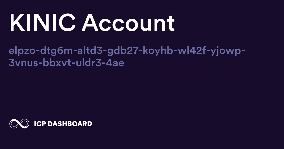KINIC Account: elpzo-dtg6m-altd3-gdb27-koyhb-wl42f-yjowp-3vnus-bbxvt-uldr3-4ae - ICP Dashboard