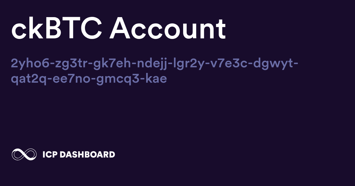Chain-key Bitcoin (ckBTC) Account: 2yho6-zg3tr-gk7eh-ndejj-lgr2y-v7e3c ...