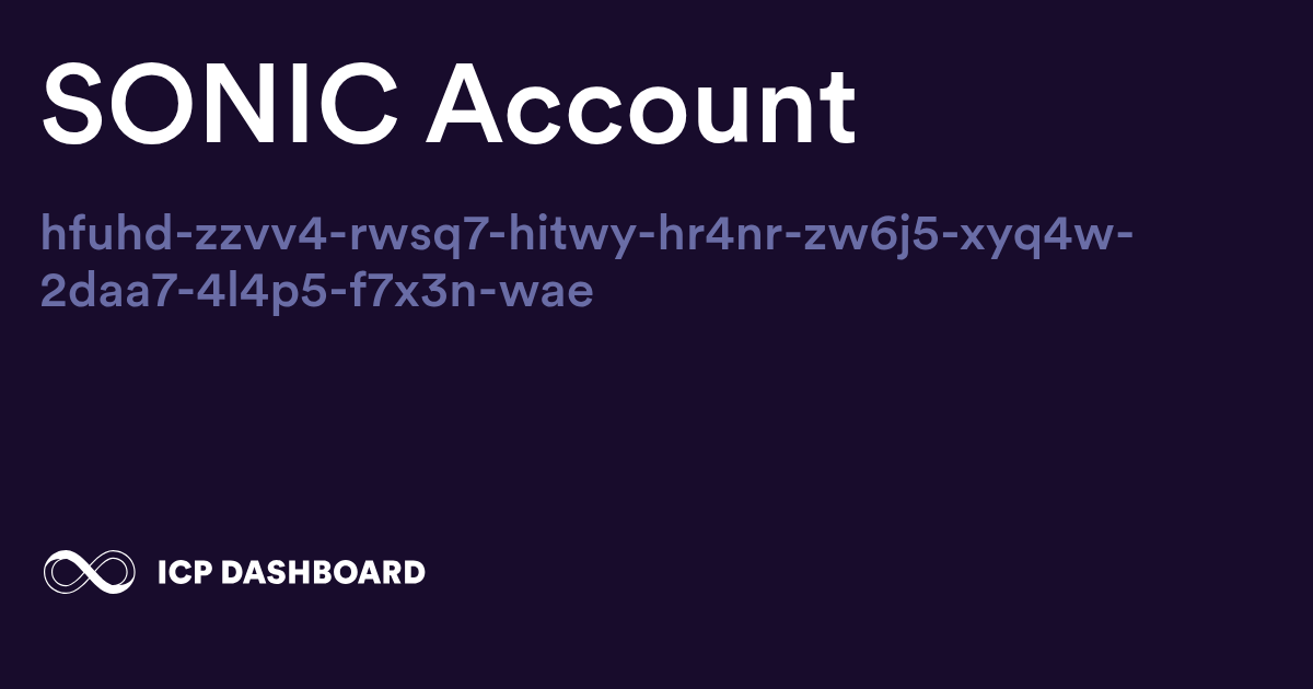 Sonic (SONIC) Account: hfuhd-zzvv4-rwsq7-hitwy-hr4nr-zw6j5-xyq4w-2daa7-4l4p5-f7x3n-wae - ICP ...