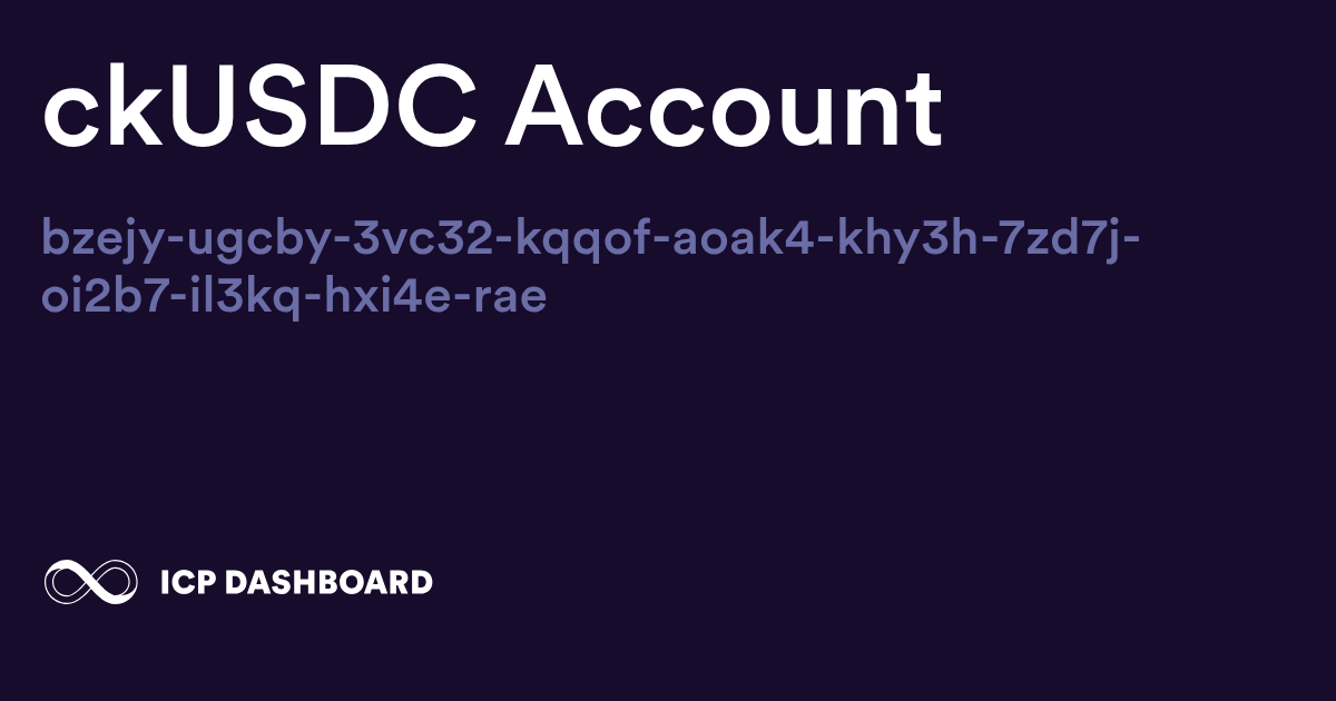 ckUSDC Account: bzejy-ugcby-3vc32-kqqof-aoak4-khy3h-7zd7j-oi2b7-il3kq-hxi4e-rae - ICP Dashboard